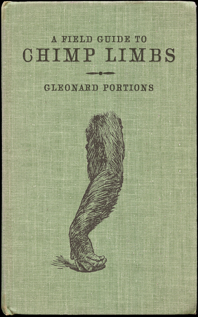 A Field Guide to Chimp Limbs by Gleonard Portions - LiarTownUSA